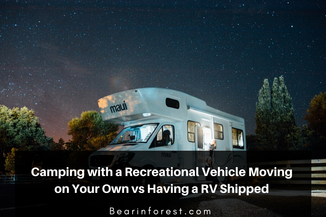 Camping with a Recreational Vehicle: Moving on Your Own vs Having a RV ...